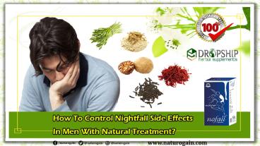 How to Control Nightfall Side Effects in Men with Natural Treatment ...