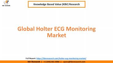 Global Holter ECG Monitoring Market Size and Market Share presentation | free to download