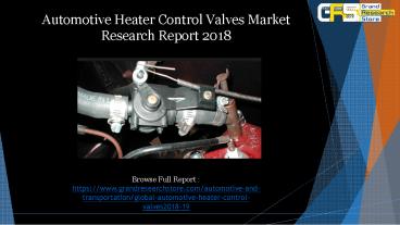 PPT – Automotive heater control valves market research report 2018 ...