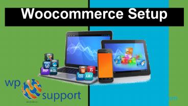 PPT – Woocommerce setup PowerPoint presentation | free to download - id ...