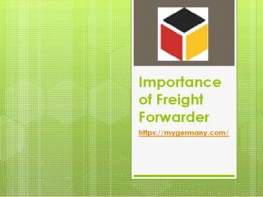 Importance of Freight Forwarder presentation | free to download