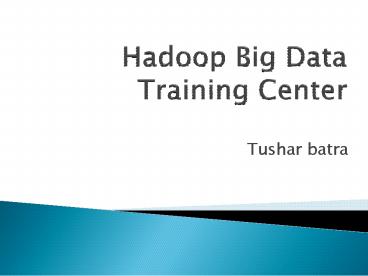PPT – Hadoop PowerPoint presentation | free to download - id: 8ad279-NWNkN