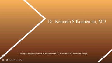 PPT – Dr. Kenneth S Koeneman, MD From Oak Brook, Illinois PowerPoint ...