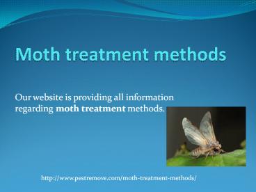 MOTH TREATMENT METHODS presentation | free to download