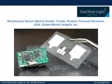 PPT – Biochemical Sensor Market Growth, Trends, Product, Forecast ...