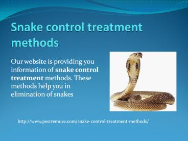 SNAKE CONTROL TREATMENT METHODS presentation | free to download