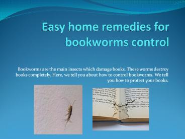 EASY HOME REMEDIES FOR BOOKWORMS CONTROL presentation | free to download