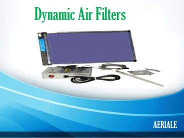 PPT – Dynamic Air Filters – Optimal Solution to Purify Air PowerPoint ...