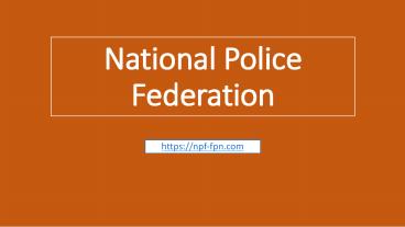 PPT – The Facts of National Police Federation PowerPoint presentation ...