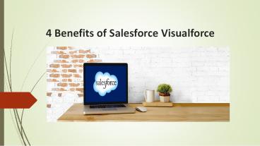 PPT – 4 Benefits of Salesforce Visualforce PowerPoint presentation | free to download - id ...