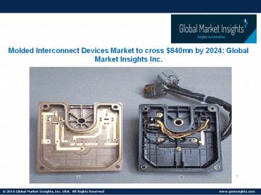 Molded Interconnect Devices Market to hit USD 840 million by 2024 ...