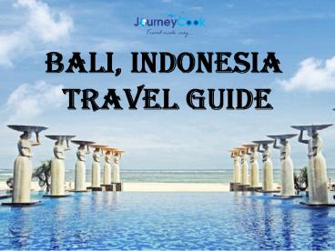 BALI, INDONESIA TRAVEL GUIDE presentation | free to download