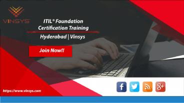 ITIL Foundation Certification Training Course Hyderabad | Vinsys presentation | free to download