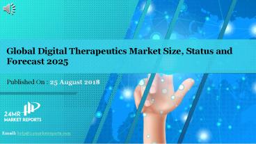 PPT – Global Digital Therapeutics Market Size, Status and Forecast 2025 PowerPoint presentation ...