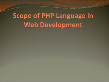 Scope of PHP Language in Web Development presentation | free to download