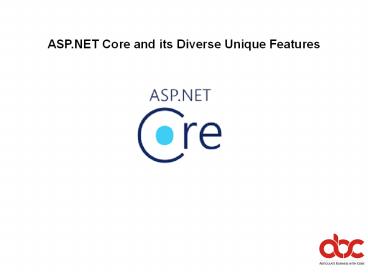 PPT – ASP.NET Core and its Diverse Unique Features (1) PowerPoint ...
