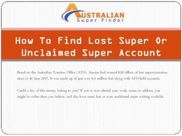 How To Find Lost Super Or Unclaimed Super Account presentation | free ...