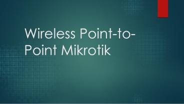 Mikrotik networking presentation | free to download