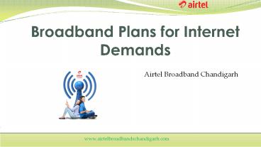 PPT – Best internet plans with Airtel broadband chandigarh PowerPoint ...