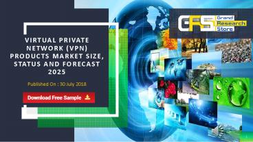 PPT – Virtual Private Network (VPN) Products Market 2025 PowerPoint ...