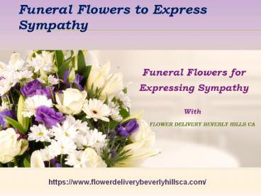 Funeral Flowers to express Sympathy presentation | free to download
