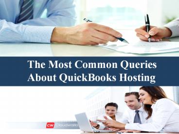 PPT – The Most Common Queries About QuickBooks Hosting PowerPoint ...