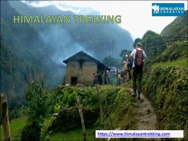 PPT – Himalaya trekking PowerPoint presentation | free to download - id: 8b7be4-ZTEwN