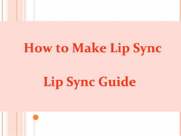 How to Make Lips Sync Video and Lip Sync Guide to Create Amazing Clips ...