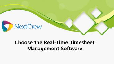Choose the Real-Time Timesheet Management Software presentation | free to download