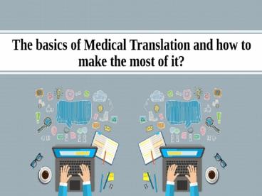 The basics of Medical Translation and how to make the most of it ...