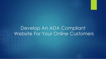 Develop ADA compliant website for online customers presentation | free ...