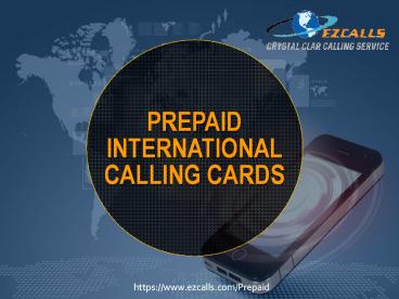 PPT – Buy International Calling cards Online – Affordable Price with No ...