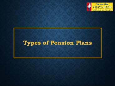 PPT – Types of Pension Plans PowerPoint presentation | free to view ...