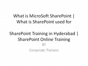 What is Microsoft SharePoint | What is SharePoint used for presentation ...