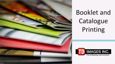 PPT – Booklet and Catalogue Printing PowerPoint presentation | free to ...