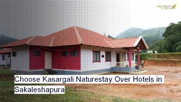 PPT – Stay Home in Sakaleshapura - Kasargali Nature Stay PowerPoint ...