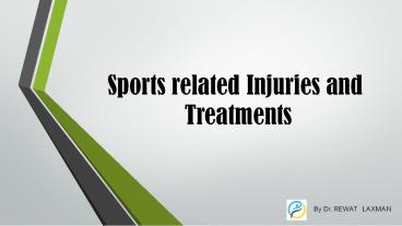 PPT – Sports related Injuries and Treatments in koramangala PowerPoint ...