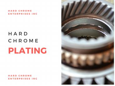Benefits and Process of Hard Chrome Plating presentation | free to download