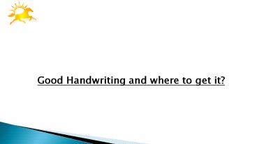 Good Handwriting and where to get it? presentation | free to download