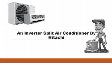 An Inverter Split Air Conditioner By Hitachi presentation | free to ...