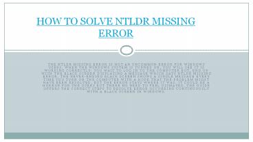 HOW TO SOLVE NTLDR MISSING ERROR presentation | free to download