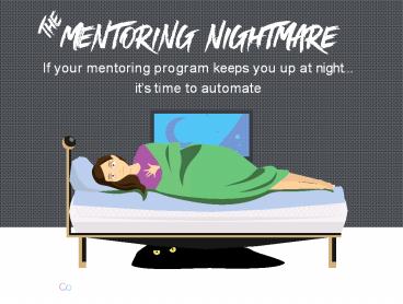 PPT – eMentorConnect The Mentoring Nightmare.pptx PowerPoint presentation | free to download ...