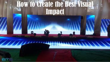 PPT – How to Create the Best Visual Impact PowerPoint presentation ...