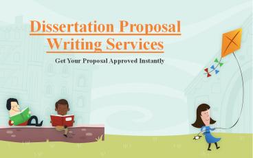 PPT – Dissertation Proposal Writing Services - Get Your Proposal Approved Instantly PowerPoint ...