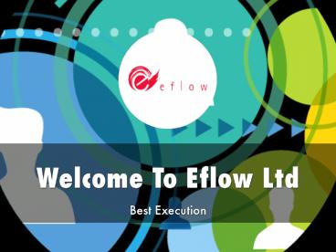 Detail Presentation About Eflow Global presentation | free to download