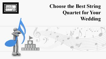 PPT – Choose the Best String Quartet for Your Wedding PowerPoint ...