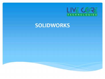 PPT – Solidworks Training Courses | Solidworks Certification - Livecore ...