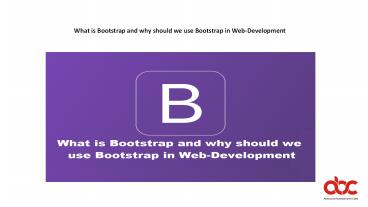 What is Bootstrap and why should we use Bootstrap in Web-Development ...