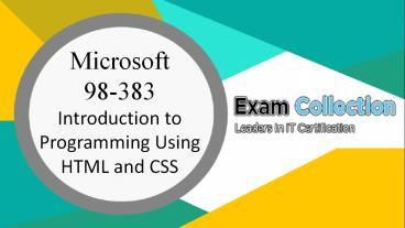 PPT – 98-383 Examcollection VCE PowerPoint presentation | free to download - id: 8c20d3-N2U1M