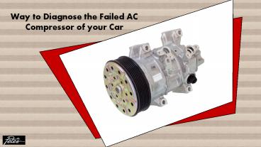 Way to Diagnose the Failed AC Compressor of your Car presentation ...